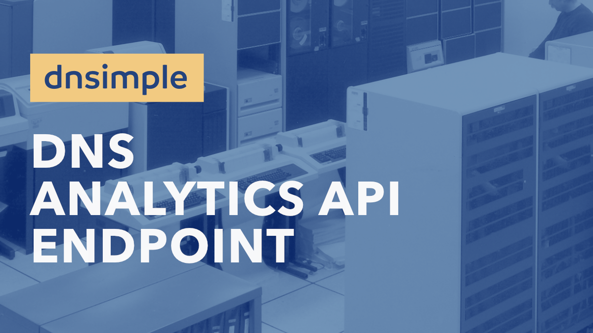 DNS Analytics with DNSimple's New API Endpoint - DNSimple Blog